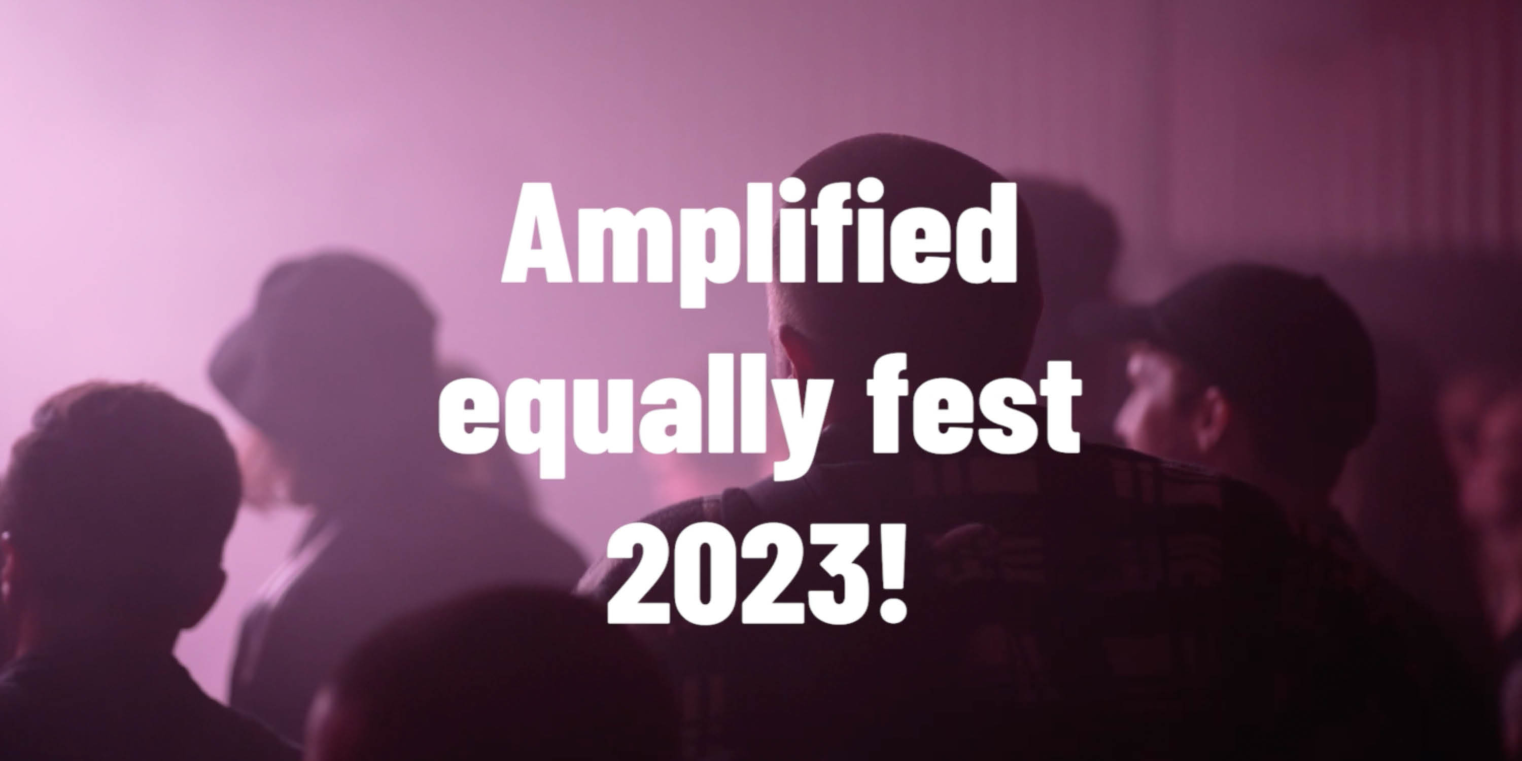 Amplified Equally fest 2023! | Medborgarskolan